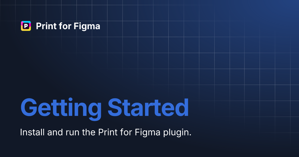 Getting Started | Print for Figma